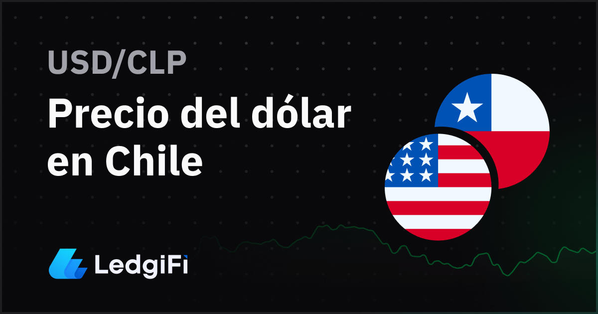 Precio del Dólar hoy en Chile | Dólar a Peso Chileno